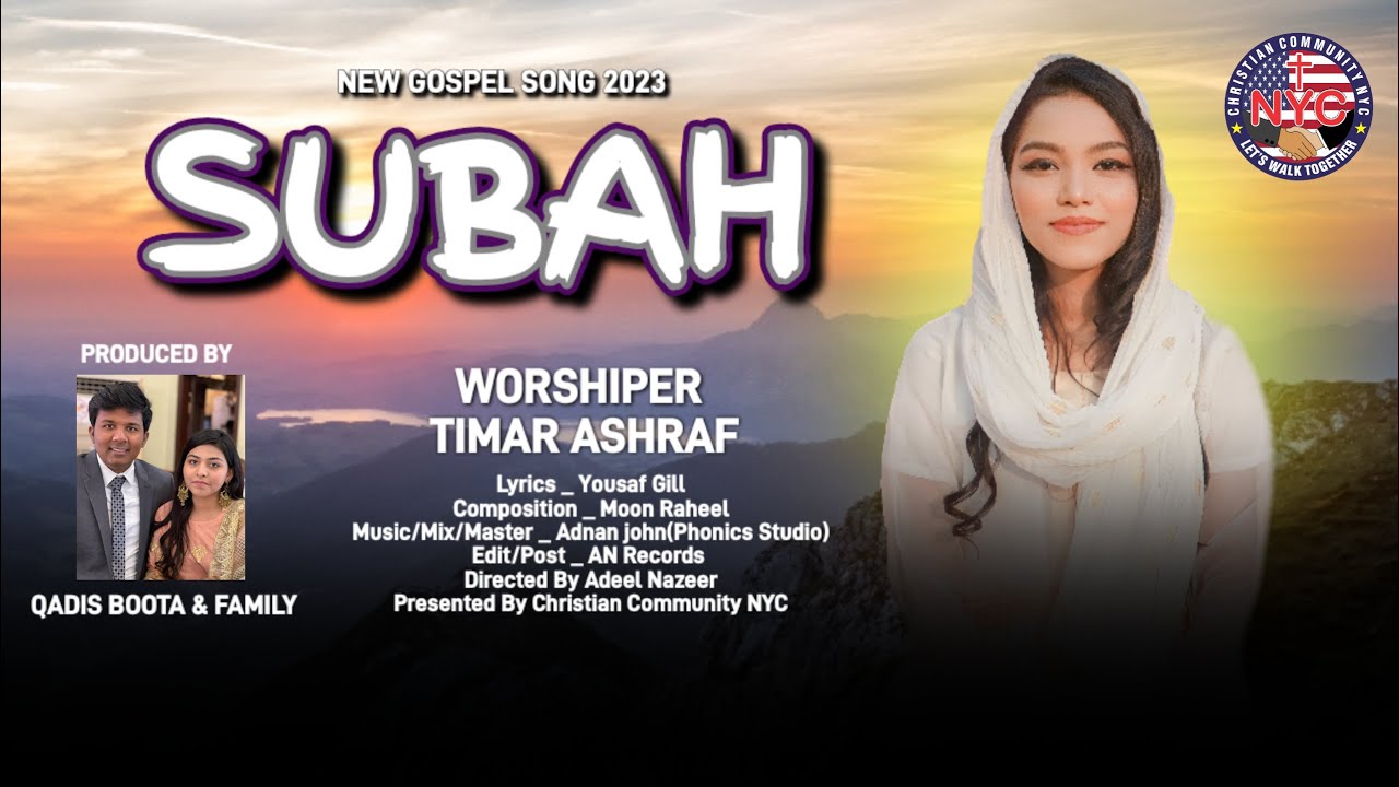 New Masihi Geet 2023 || SUBAH || | Worshiper Timar Ashraf| Christian ...