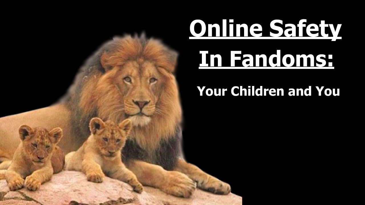 Online Safety In Cartoon Fandoms: Your Children And You - YouTube