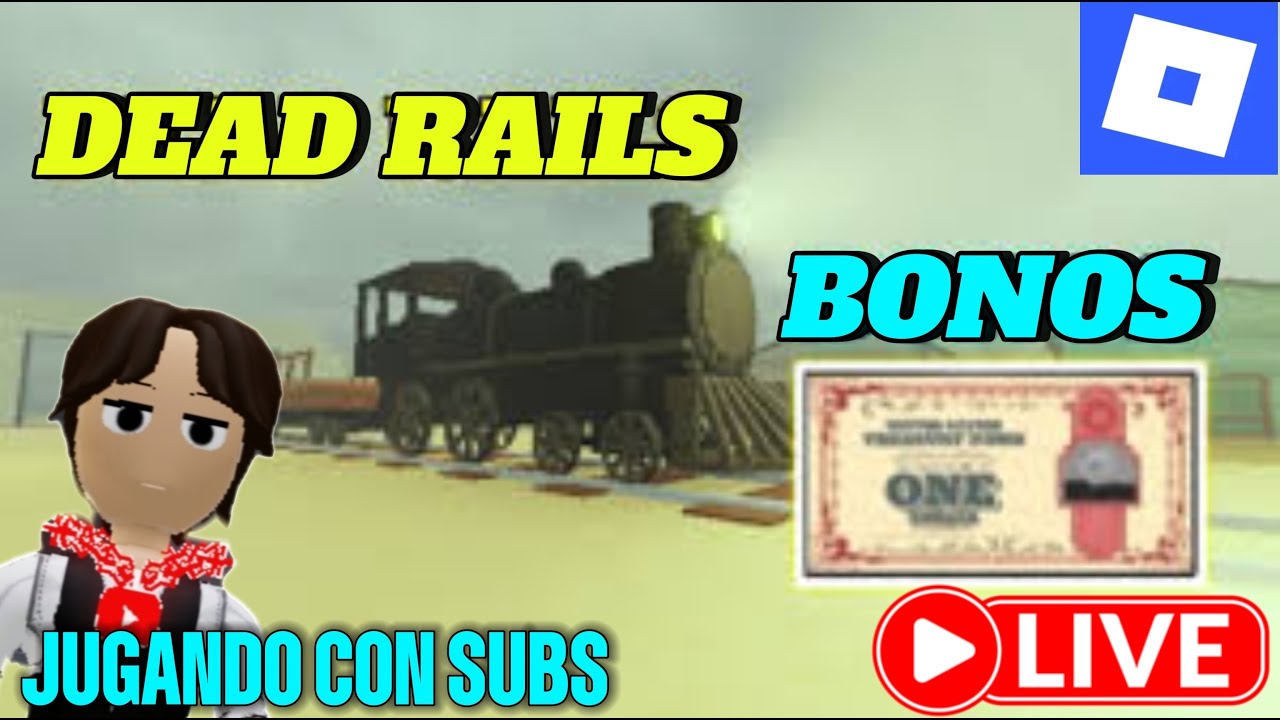 🔴LIVE🔴 CONSIGUIENDO BONOS EN DEAD RAILS🚂 CON SUBS 🔳ROBLOX🔳 - YouTube
