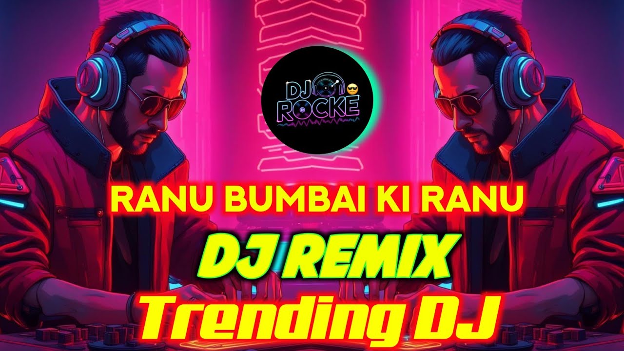Ranu Bumbai Ki Ranu DJ Remix 2025 | Trending Viral DJ Song | DJ Rocke - YouTube