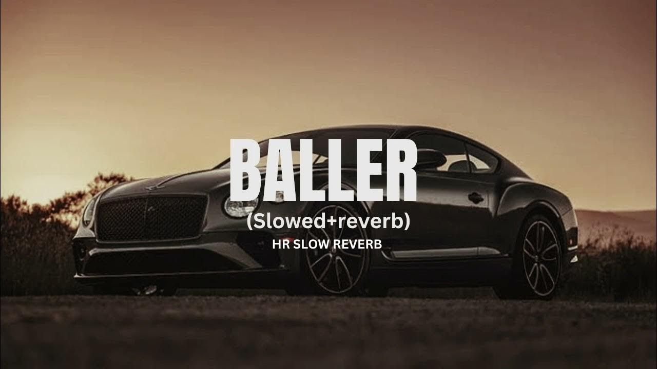 TOP BALLER SLOW AND REVERB - YouTube
