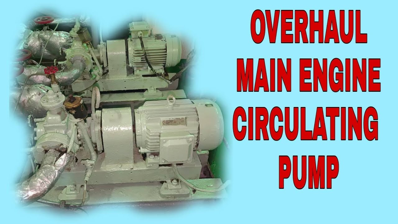 How to Overhaul Main Engine Circulating Pump VLOG 11 - YouTube