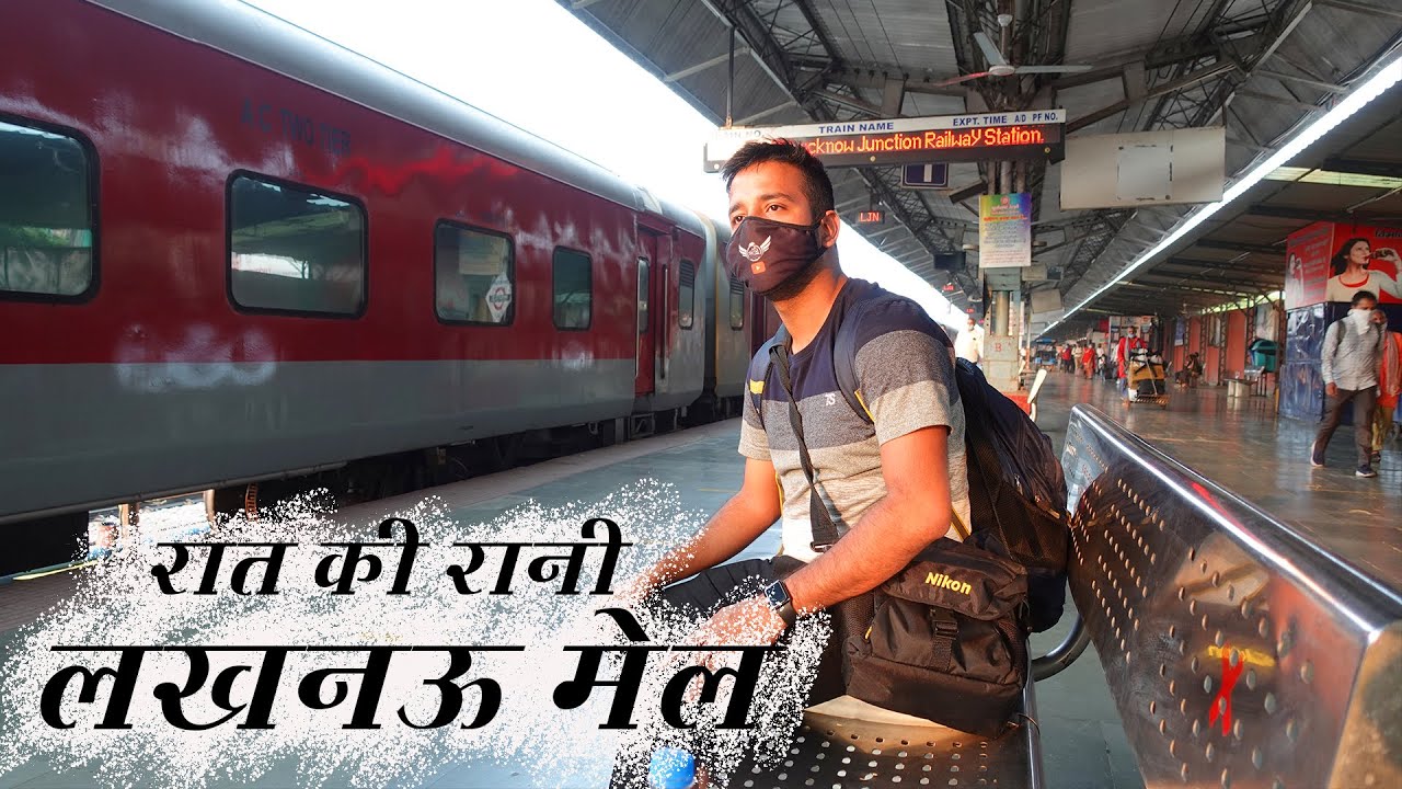 Overnight Detailed Journey in Legendary Lucknow Mail - YouTube