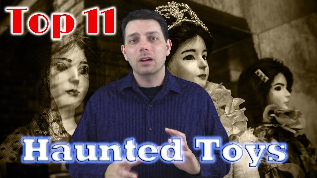 Top 11 Haunted Toys - YouTube