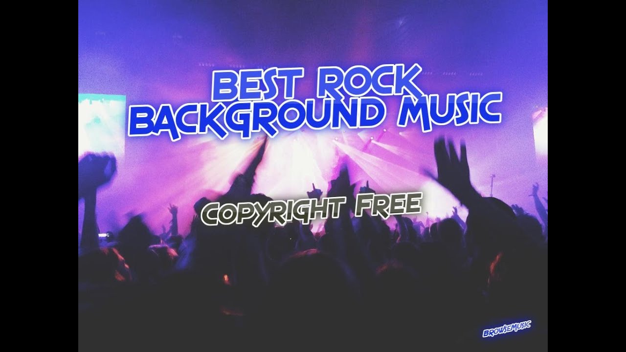 Best Rock Background Music - NO COPYRIGHT | BrowseMusic - YouTube