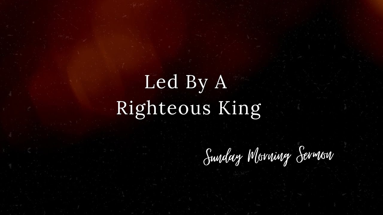 Led By A Righteous King - Psalms 5 - YouTube