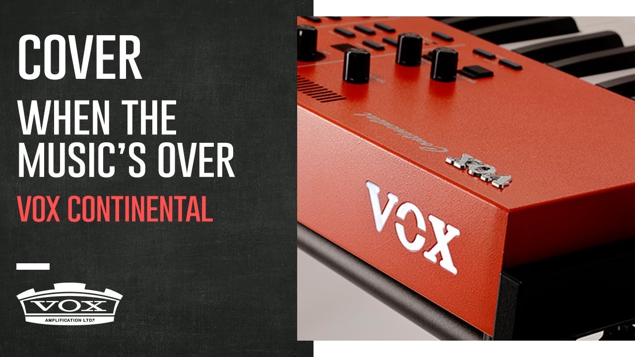 VOX CONTINENTAL | When The Music's Over (Cover The Doors) - YouTube