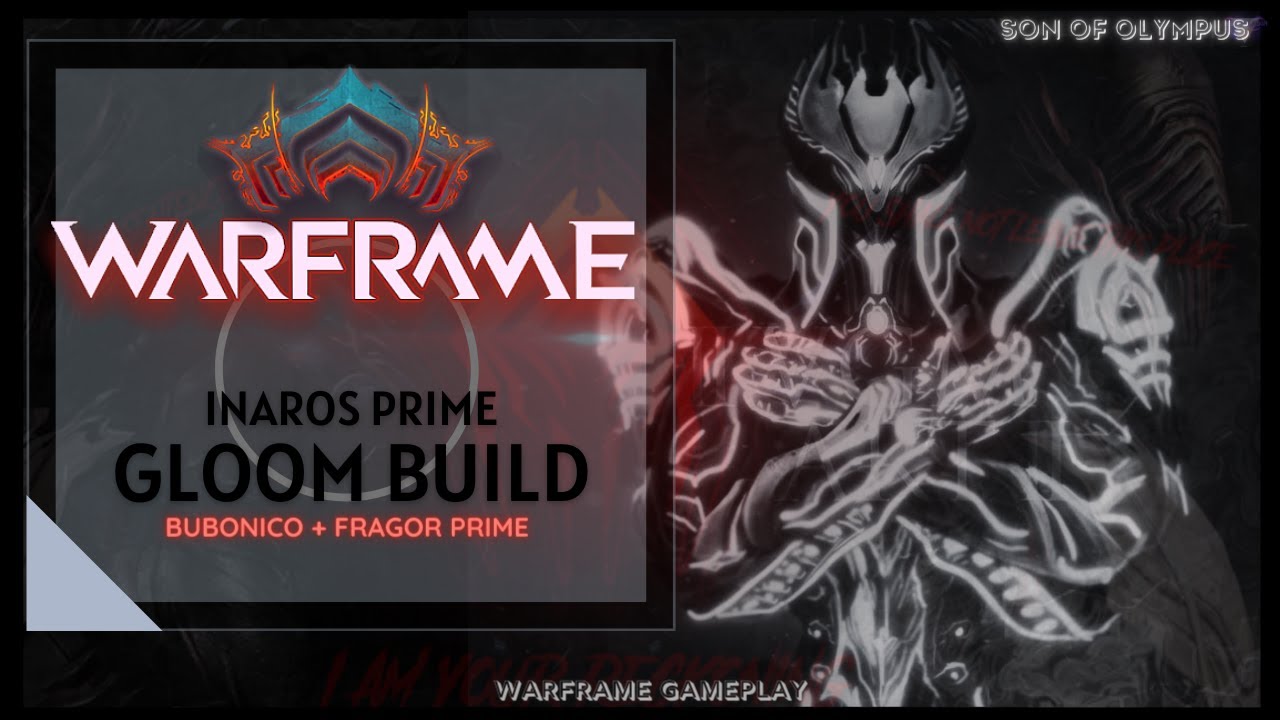 (ՏᑭᗴᑕIᗩᒪ ᑕOᑎTᗴᑎT) INAROS PRIME - GLOOM BUILD (BUBONICO + FRAGOR PRIME ...