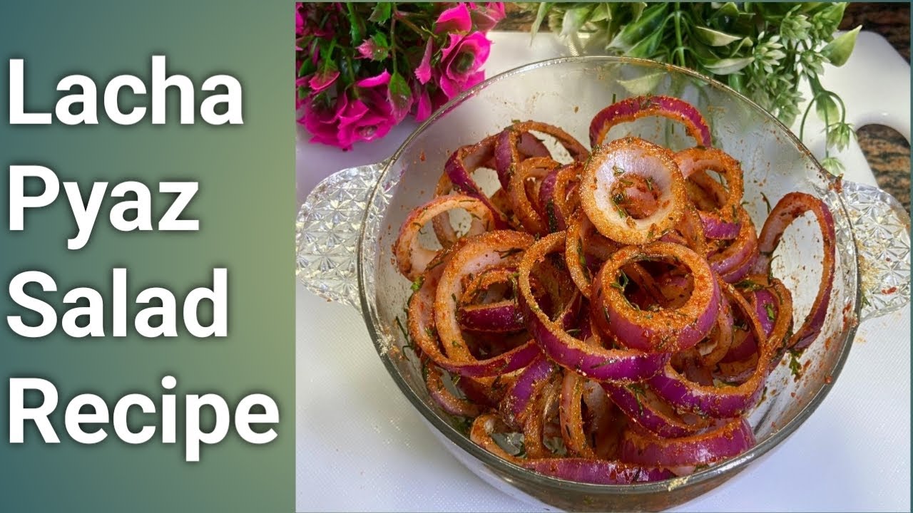 How to make the perfect Lacha Pyaz Salad || लच्छा प्याज सलाद || Lacha ...