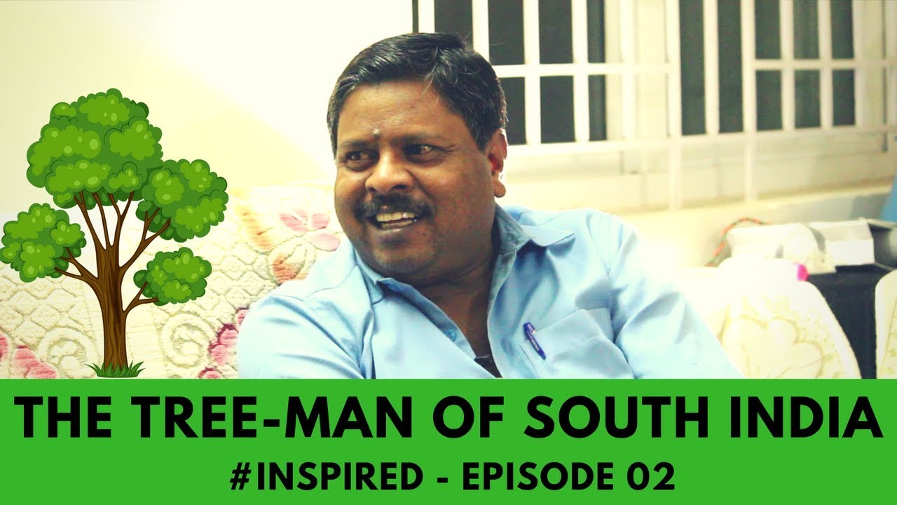 Yoganathan | The Tree Man of India | #Inspired | EP02 - YouTube