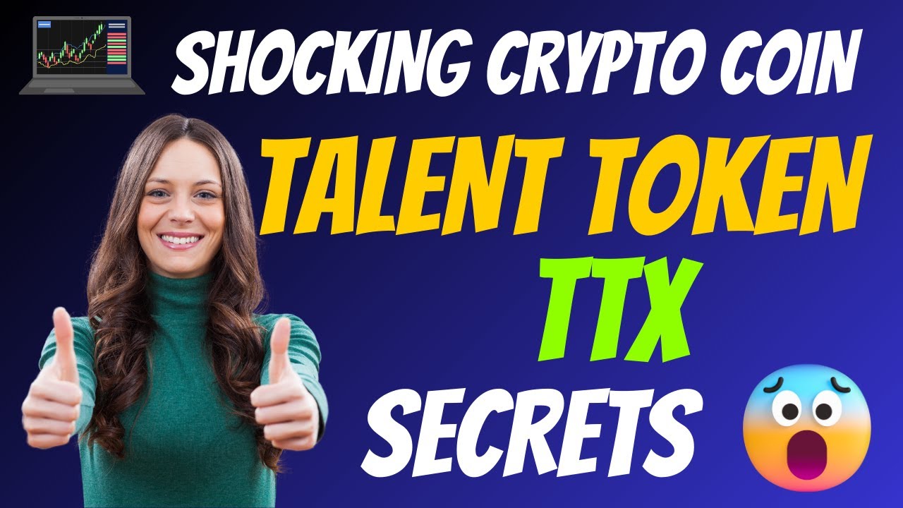 Shocking Talent Token Coin TTX Secrets | Cryptocurrency Crypto Token ...