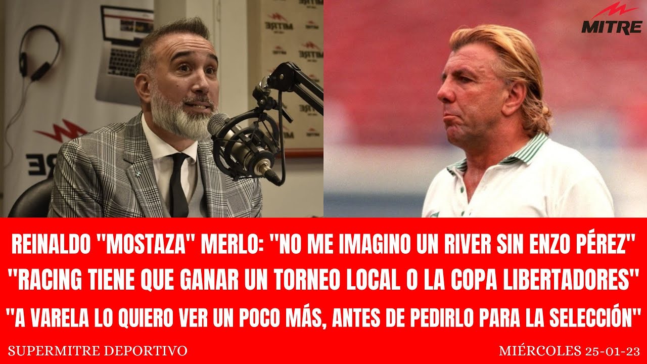 Entrevista a Reinaldo "Mostaza" Merlo [Super Mitre 25-01-23-] - YouTube