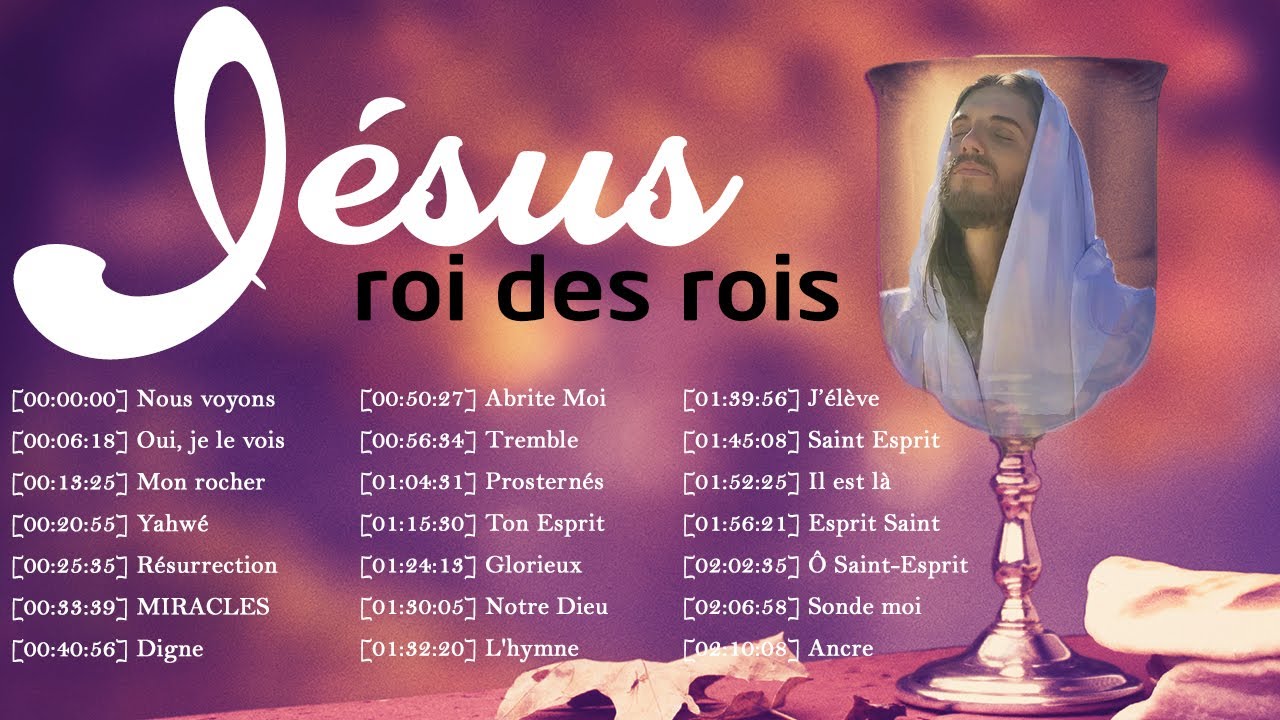 150 Minutes de Louange Jésus ♫ Jésus roi des rois ♫ Top Chanson moment ...