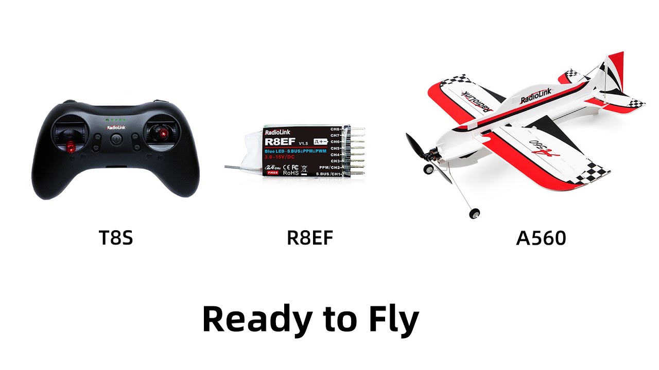 Radiolink T8S/T8FB Controller and R8EF receiver, A560 PNP/Byme-A ...