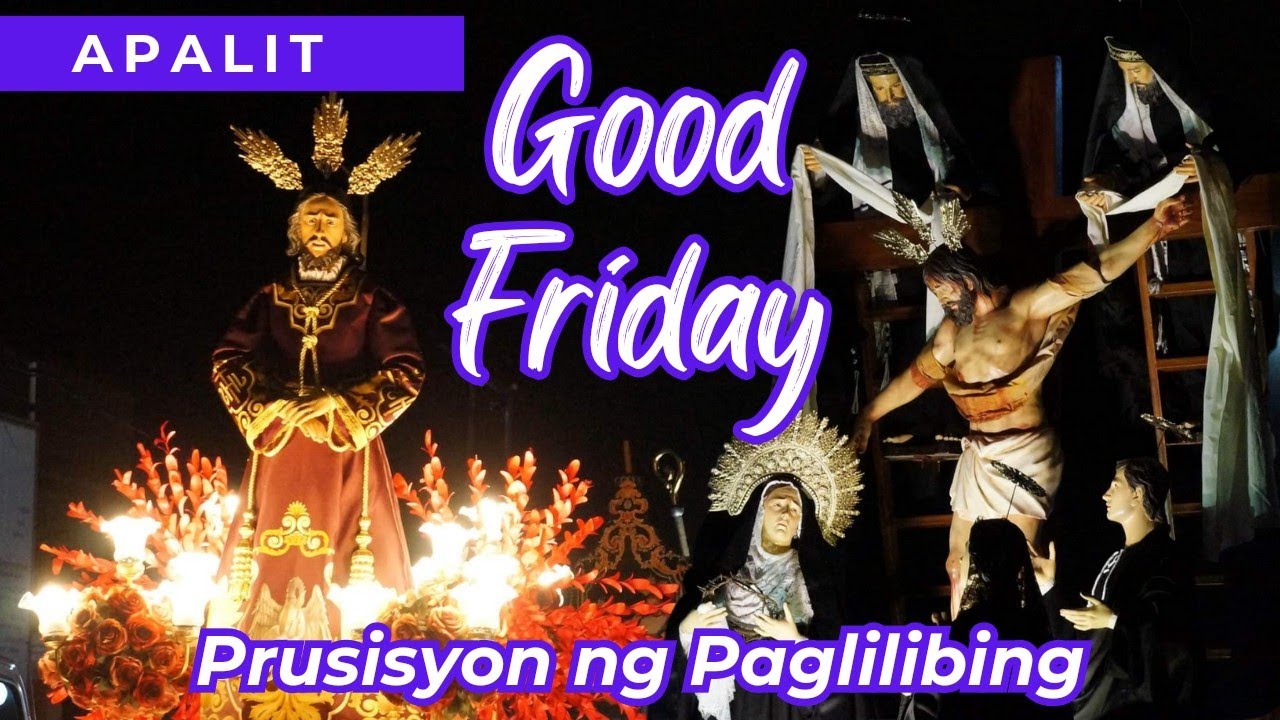 Good Friday Procession at St Peter Parish Apalit Pampanga | #HolyWeek ...