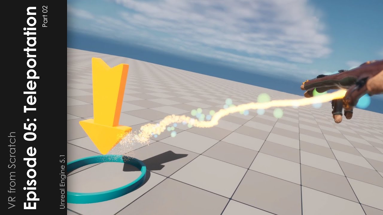 VR Development in Unreal Engine 5.1: Episode 05 | Teleportation [Part ...