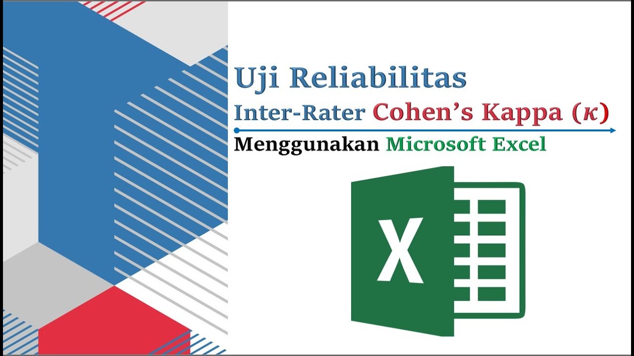 Tutorial Uji Reliabilitas Inter-Raters Cohen's Kappa Menggunakan MS ...