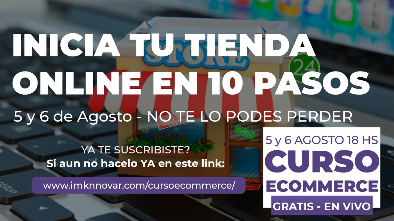 INICIA TU TIENDA ONLINE EN 10 PASOS CURSO ECOMMERCE - PRIMERA PARTE ...