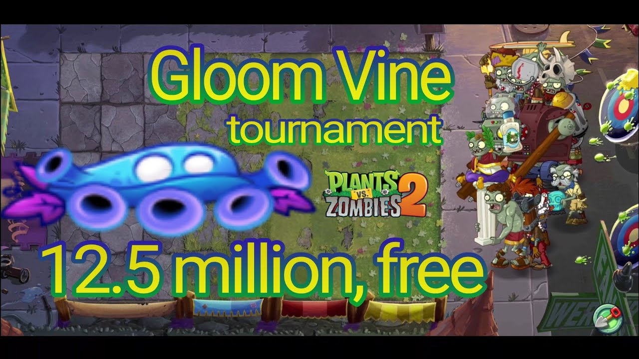 Plants vs. Zombies 2 Arena Week 190, Gloom Vine Tournament, 12.5m free ...