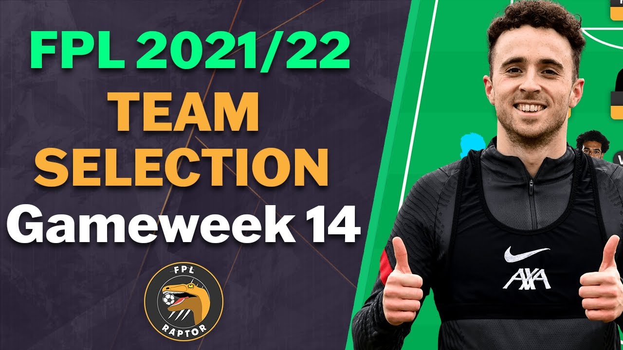 FPL GAMEWEEK 14 TEAM SELECTION | Fantasy Premier League Tips 2021/22 ...
