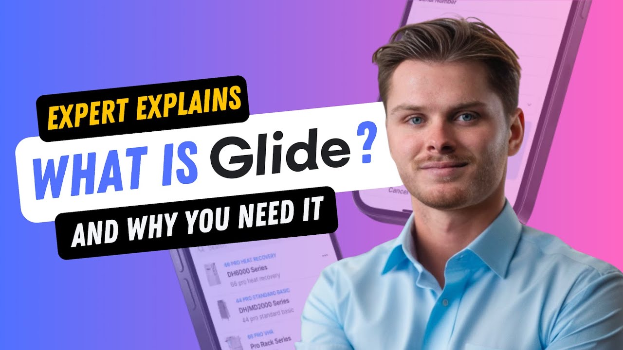NOCODE EXPERT EXPLAINS: What is Glide Apps And Why You Need It in 2024 ...