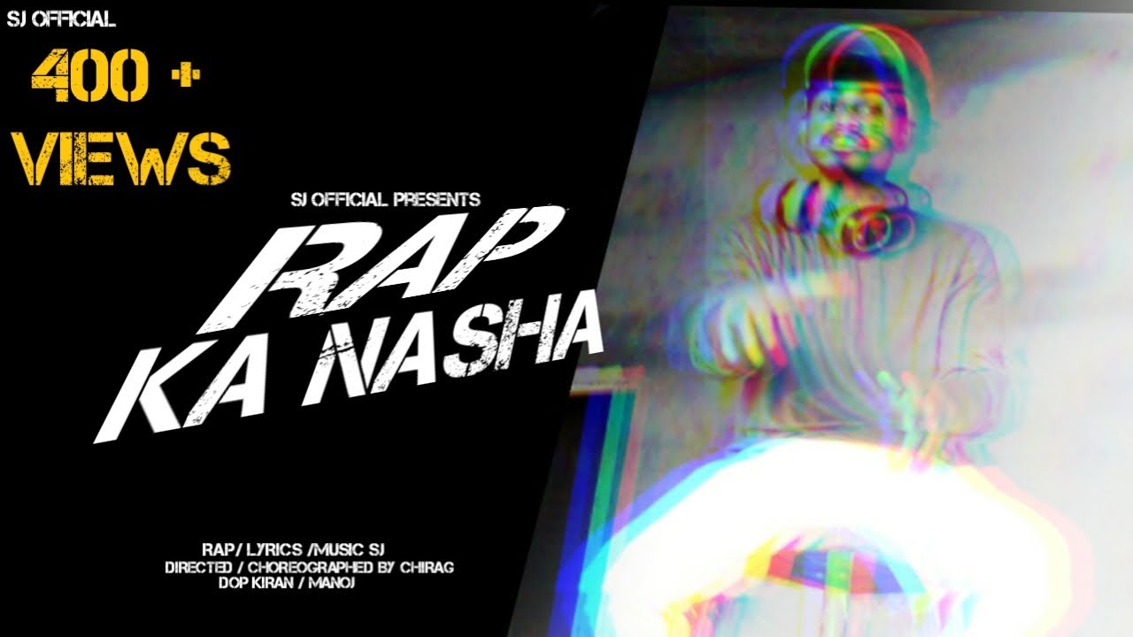 SJ - RAP KA NASHA | CHIRAG | SJ official | OFFICIAL VIDEO | 2021 - YouTube