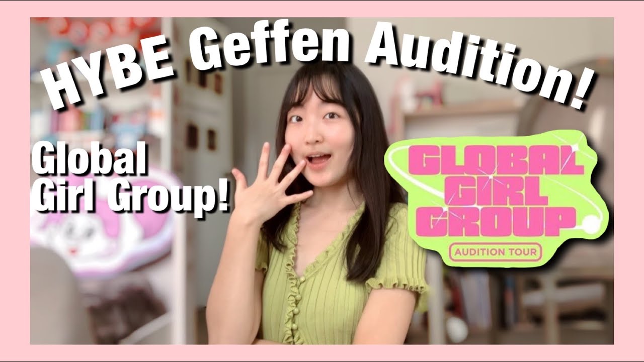 NEW HYBE Geffen Audition! 💚 ~for a new global girl group~ - YouTube