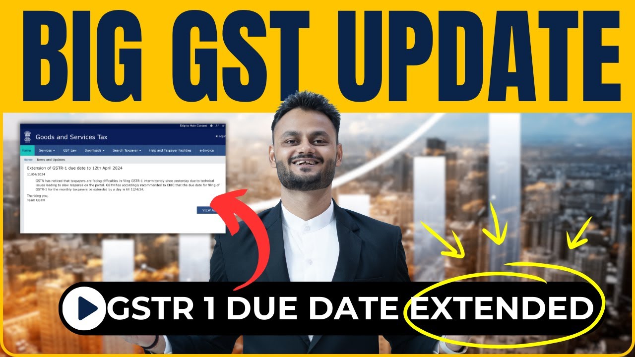 March 2024 GSTR 1 due date हो गयी Extend - YouTube