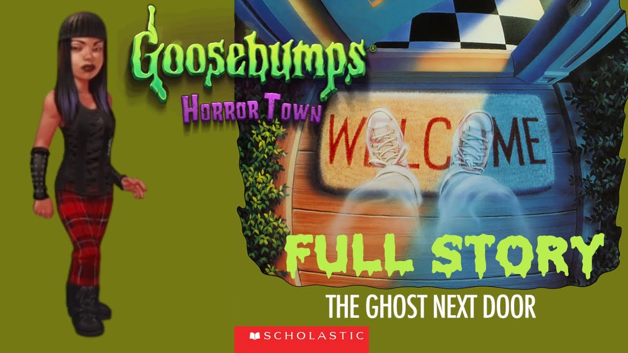 Goosebumps Horror Town - The Ghost Next Door (FULL STORY) - YouTube