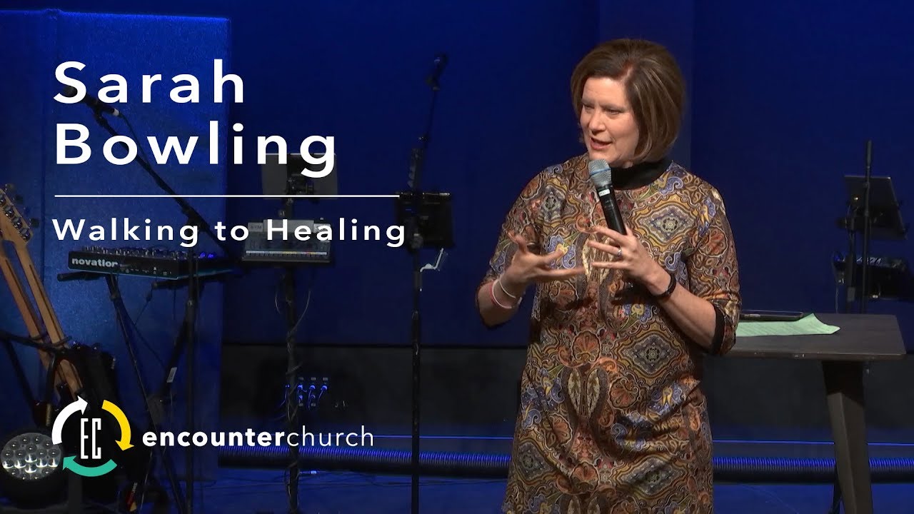 Sarah Bowling | Walking To Healing - YouTube