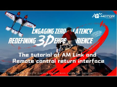 T-MOTOR HOBBY Tutorial of AM Link and Remote Control Return Interface ...
