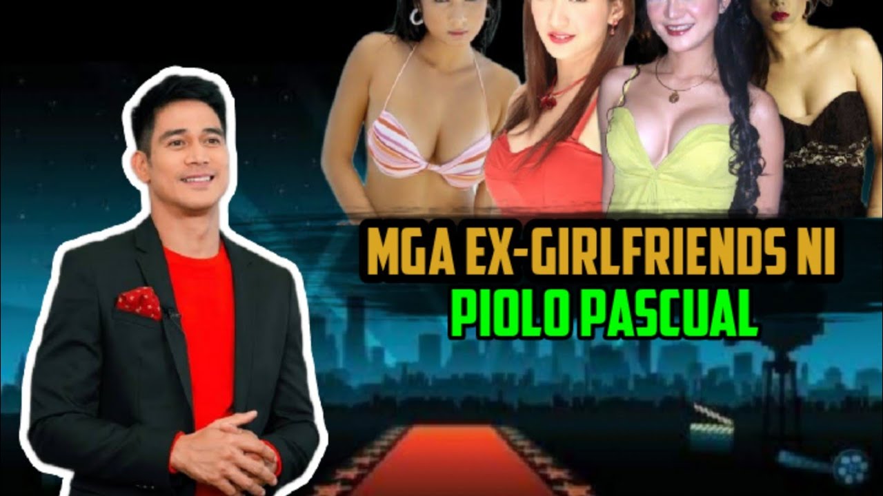 MGA EX-GIRLFRIENDS NI PIOLO PASCUAL - YouTube