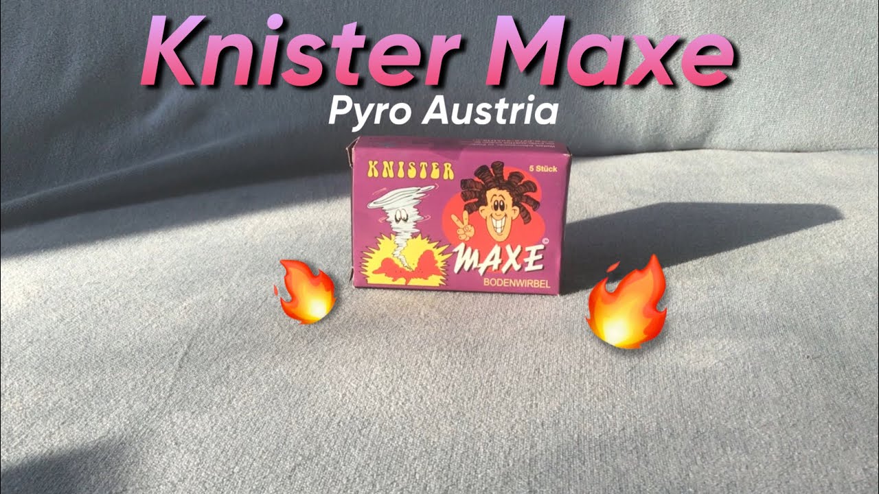 Knister Maxe Pyro Austria - YouTube