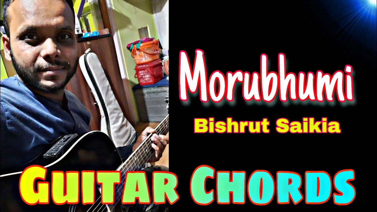 Morubhumi- Bishrut Saikia || Guitar Chords || Assamese Song || Cover By ...