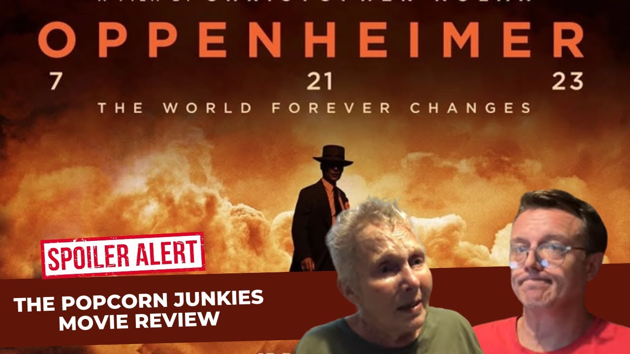 OPPENHEIMER - The Popcorn Junkies Movie Review (Some SPOILERS) - YouTube