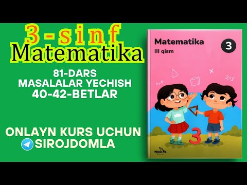 3-sinf Matematika 81-dars: Masalalar Yechish | To‘liq Izohli Yechimlar