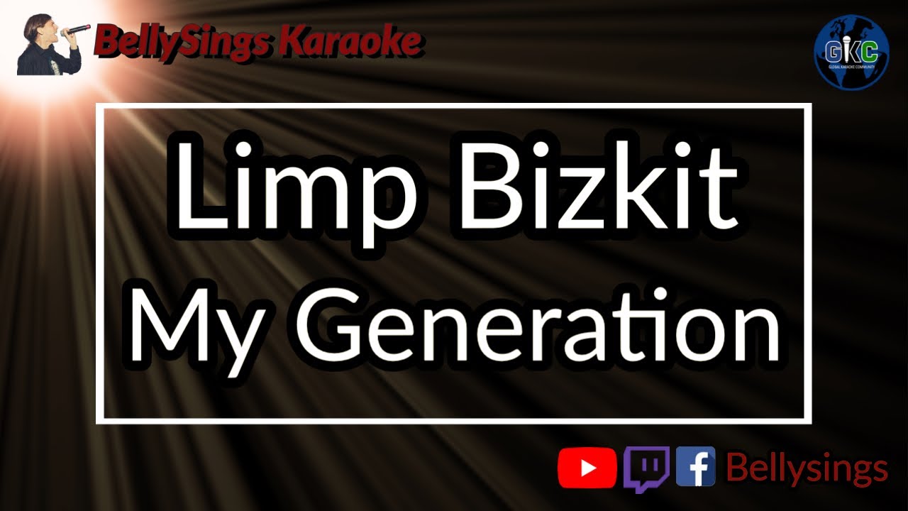 Limp Bizkit - My Generation (Karaoke) - YouTube