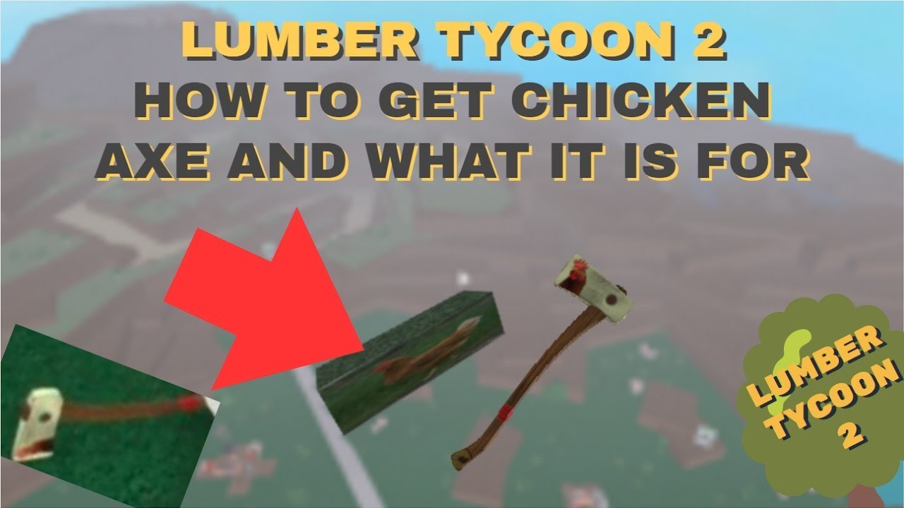 Lumber tycoon 2 how to get chicken axe 2020 - YouTube