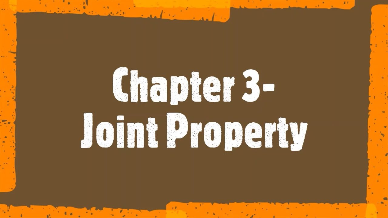 Chapter 3 Joint Property - YouTube