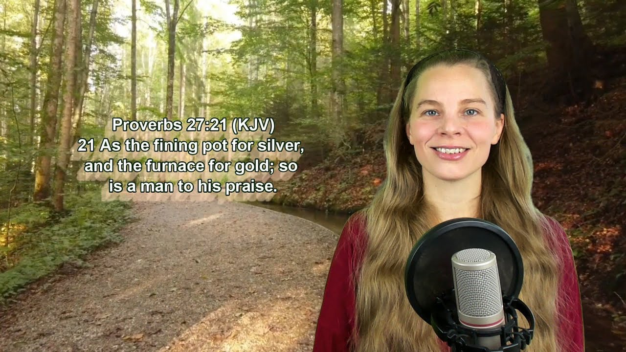 Proverbs 27:21 KJV - Scripture Songs - Proverbs 27:21 - Bible Portal