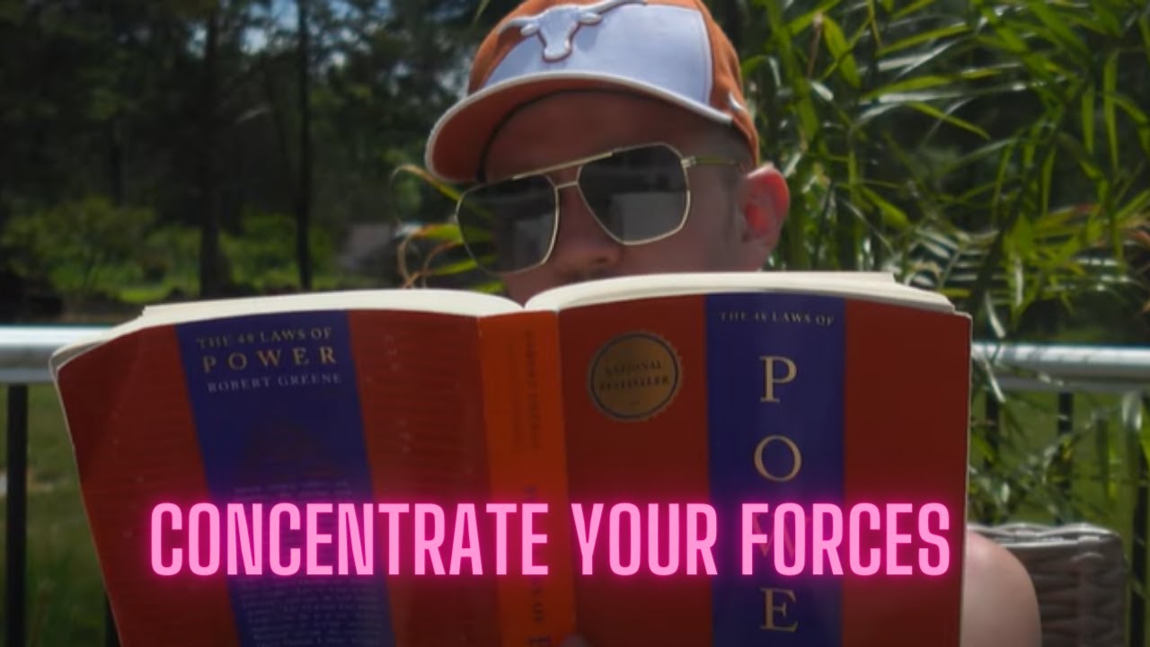 Concentrate Your Forces: The 23rd Law of Power - YouTube