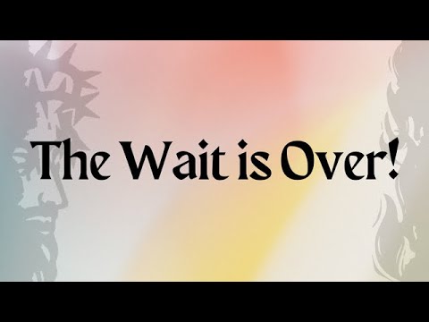/The Wait Is Over/ - YouTube