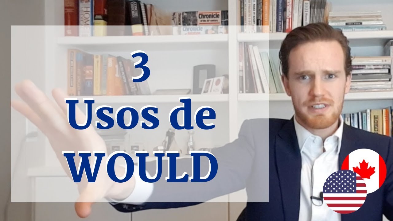 Los 3 Usos Principiales de WOULD (Gramática Inglesa) - YouTube