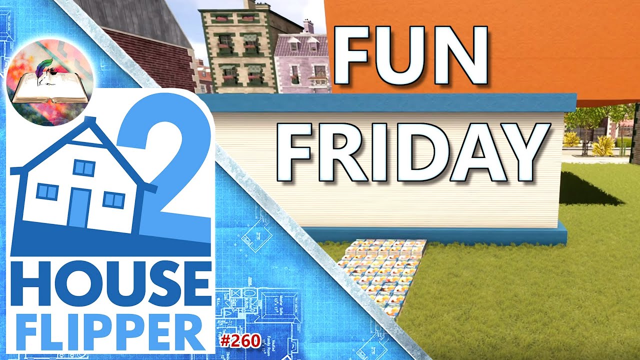 House Flipper 2 Fun Friday in sandbox - YouTube