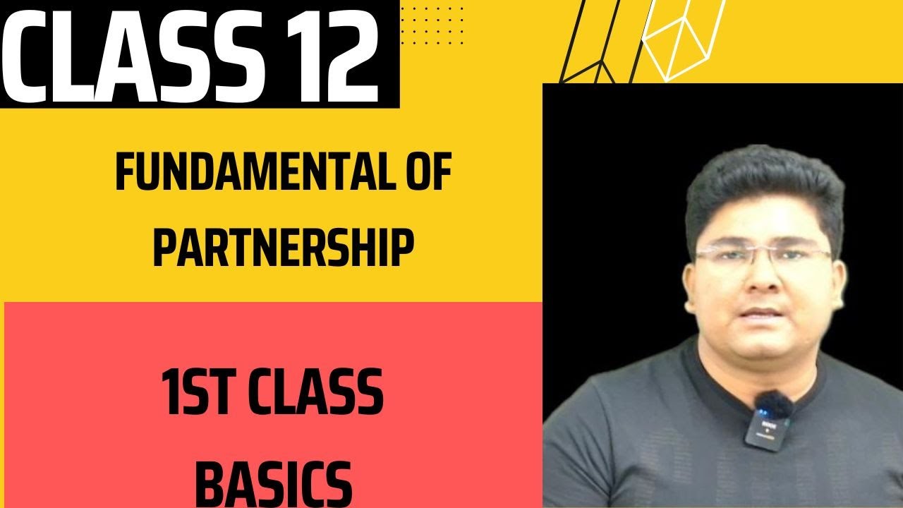 Class 12th fundamental Of Partnership (COMPLETE BASIC CLASS) - YouTube