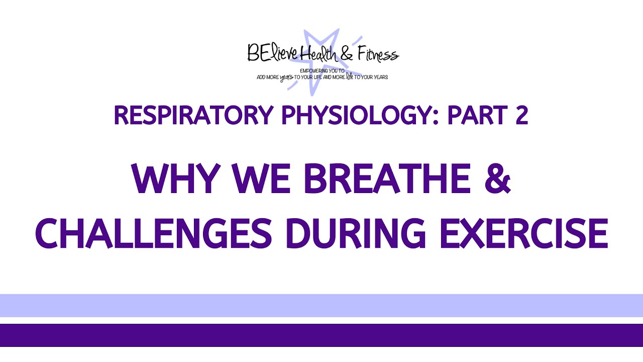 Respiratory Physiology (Part 2) - Why We Breathe & Challenges During ...