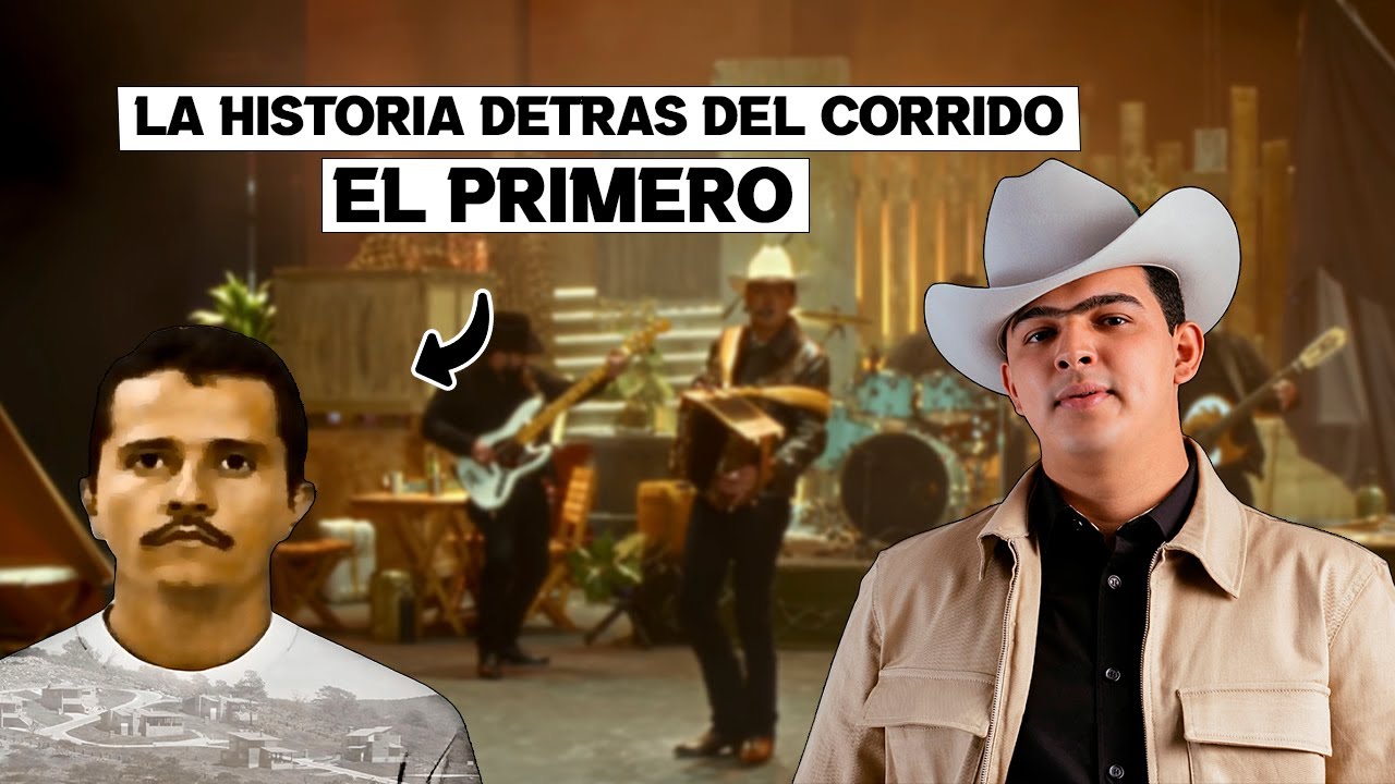 EL PRIMERO - La HISTORIA detrás del CORRIDO - YouTube