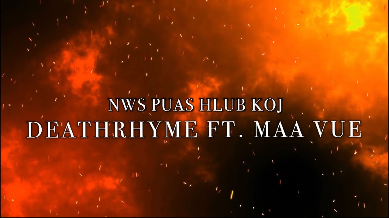 Nws Puas Hlub Koj- Deathrhyme ft. Maa Vue - YouTube