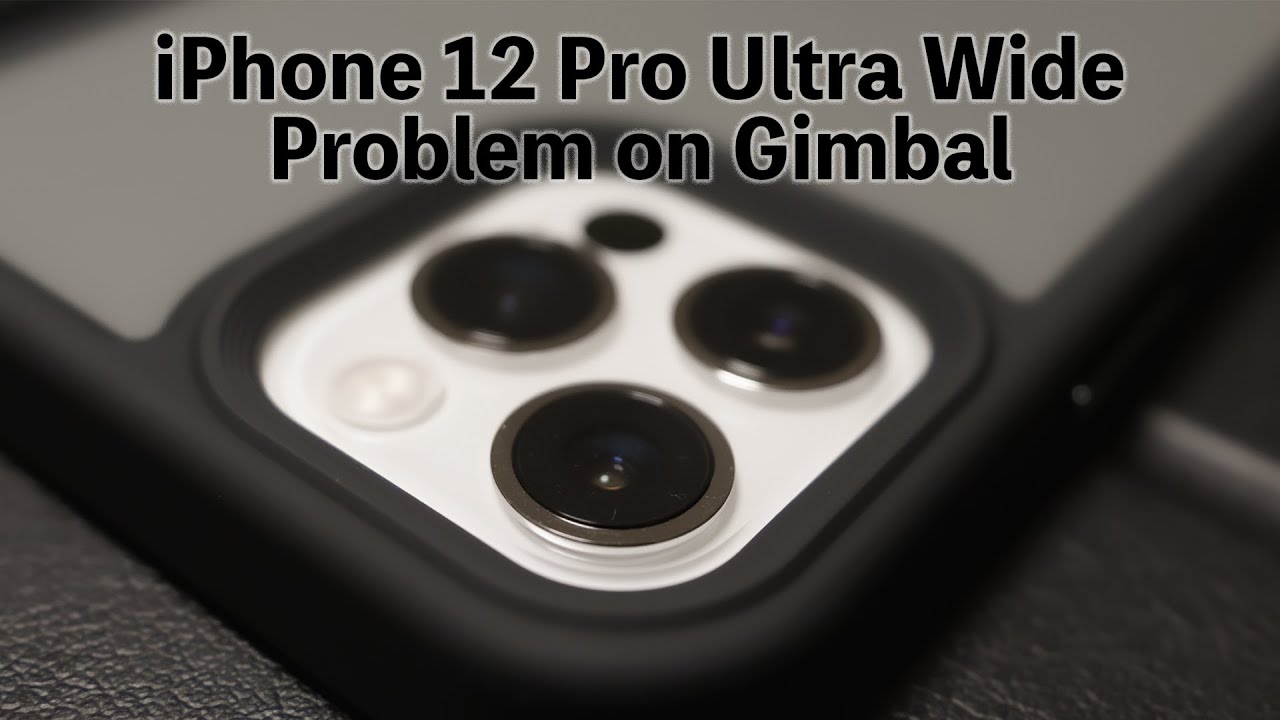 iPhone 12 Ultra Wide Problem on Gimbal | 広角過ぎる問題 - YouTube