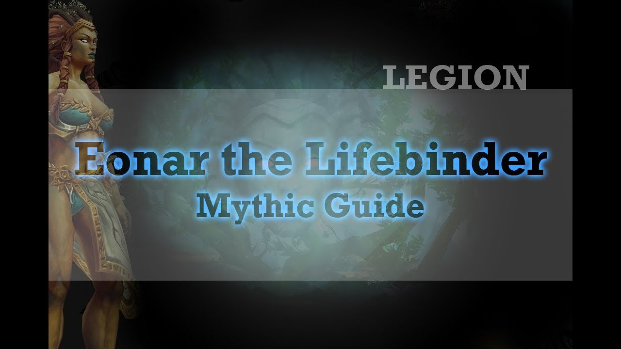Eonar The Lifebinder, Mythic Guide, Tank Guide, Wow Legion - YouTube